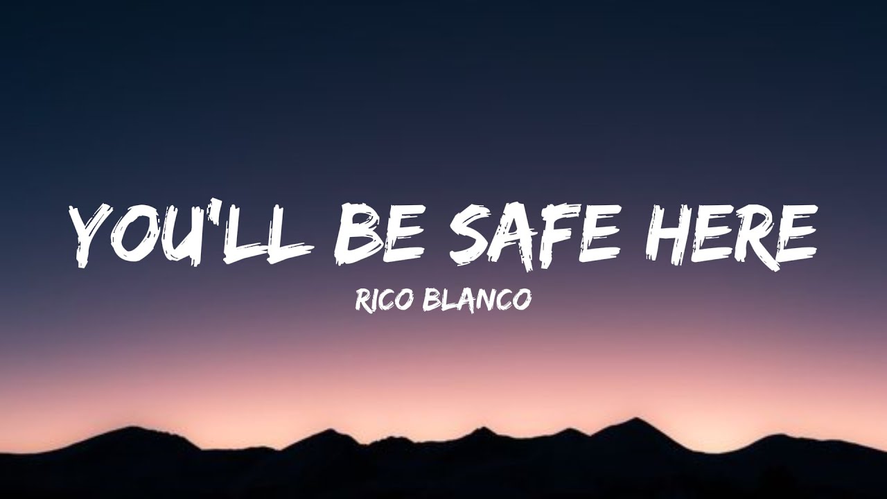 Rico Blanco - You’ll Be Safe Here (Lyric Video) - YouTube