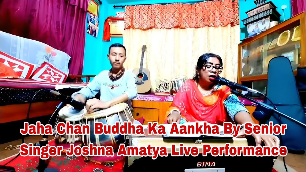 Jaha Chan Buddha Ka Aankha By Senior Singer Joshna Amatya Live ...