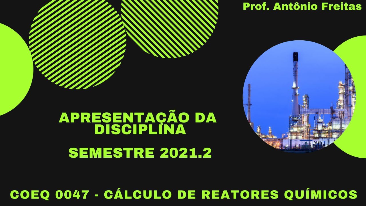 Apresentação da disciplina COEQ 0047 - cálculo de reatores químicos ...