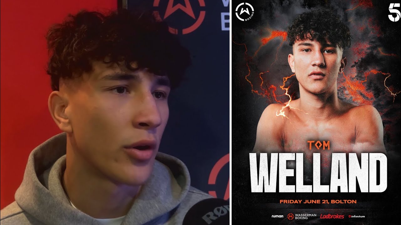 TOM WELLAND ON UPCOMING FIGHT, FIRST FEW MONTHS AS A PRO, AMBITIONS IN ...