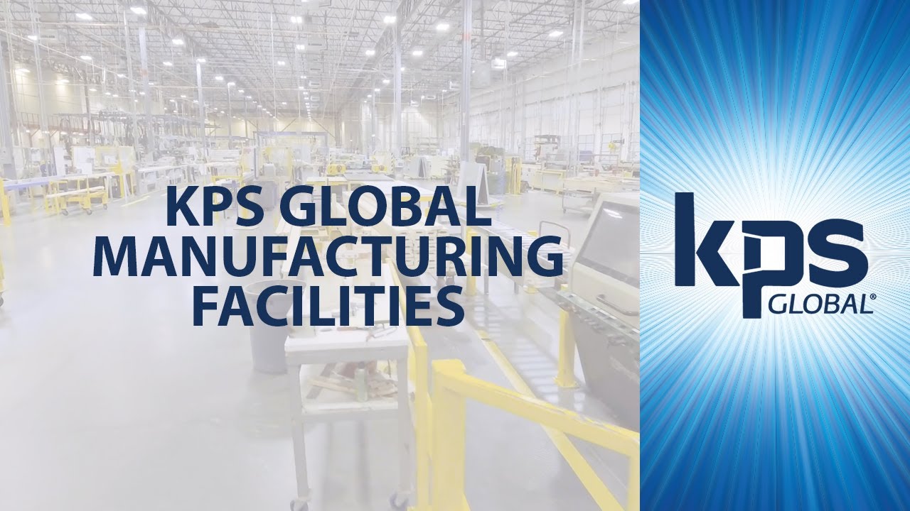 KPS Global Manufacturing Facilities - YouTube