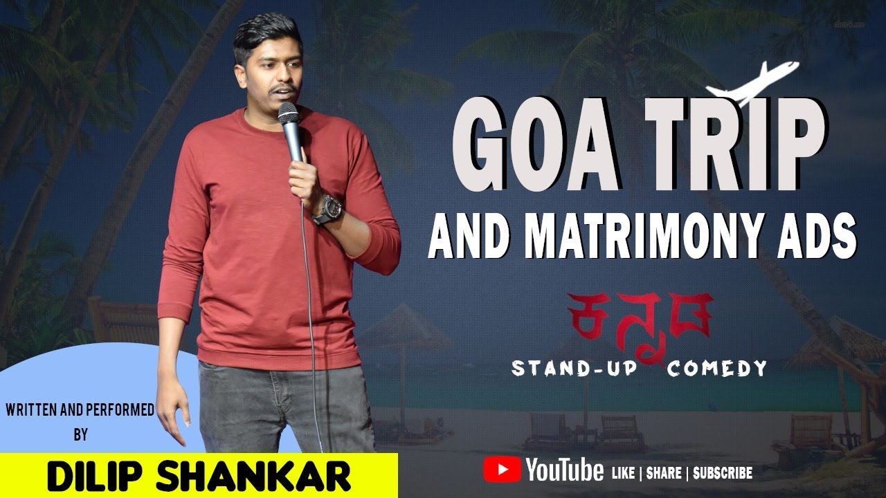 Goa Trip and Matrimony Ads | Dilip Shankar | Kannada Stand-Up Comedy ...