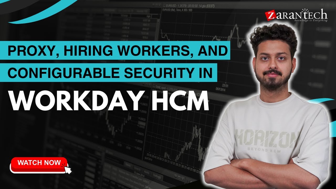 Proxy, Hiring Workers and Configurable Security in Workday HCM | ZaranTech - YouTube