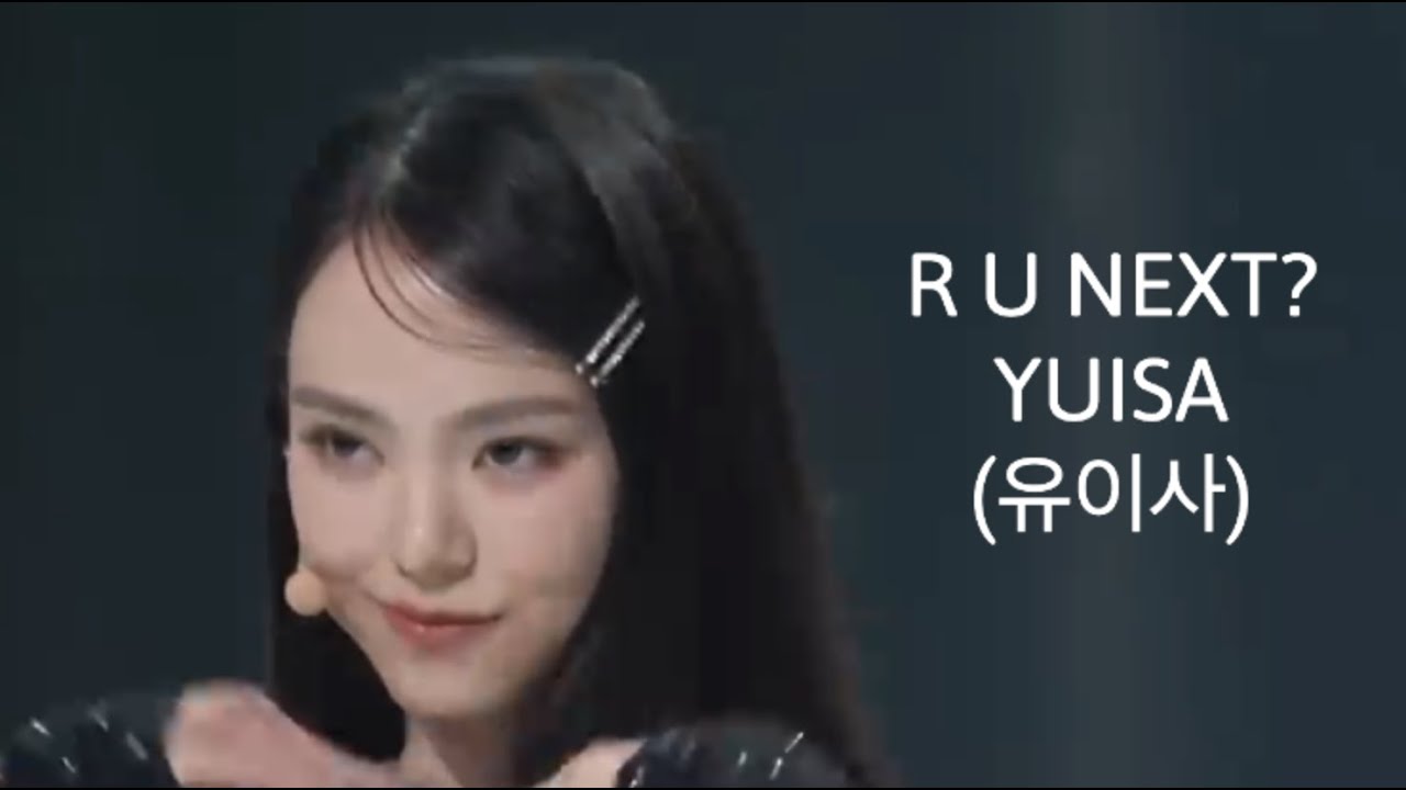 Yuisa 유이사 [R U NEXT] - All Parts - YouTube