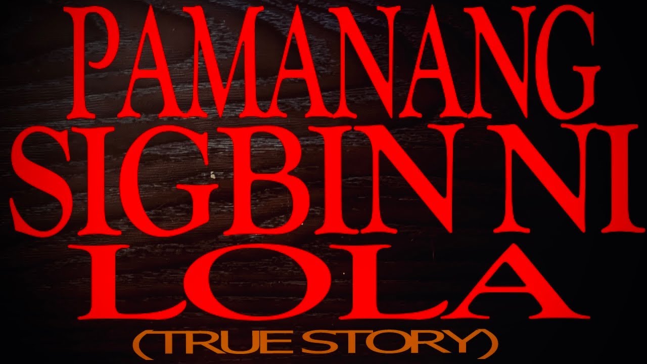 PAMANANG SIGBIN NI LOLA (ASWANG TRUE STORY) - YouTube