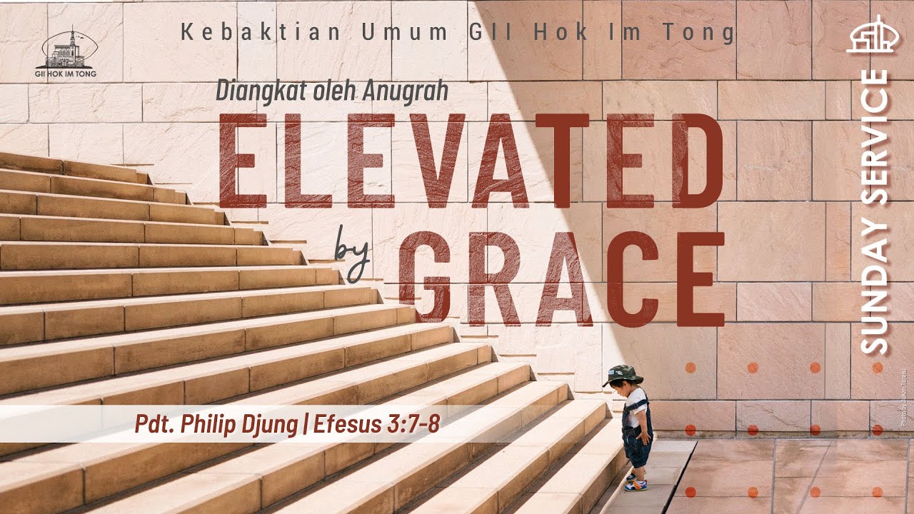 Elevated by Grace (Diangkat oleh Anugerah) - YouTube