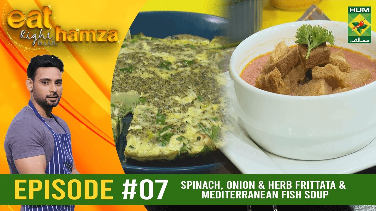 Eat Right With Hamza - Episode 07 - Recipes: Spinach, Onion & Herb ...