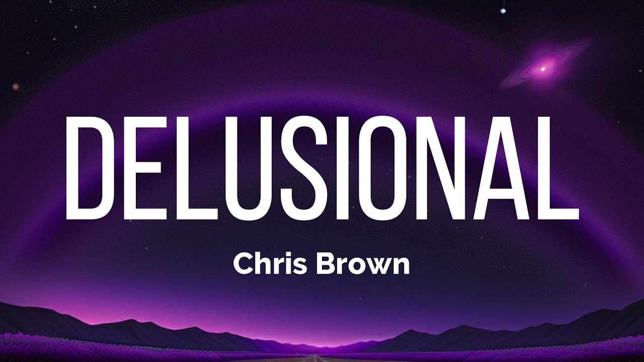 Chris Brown - Delusional (Lyrics) | Feel The Music - YouTube
