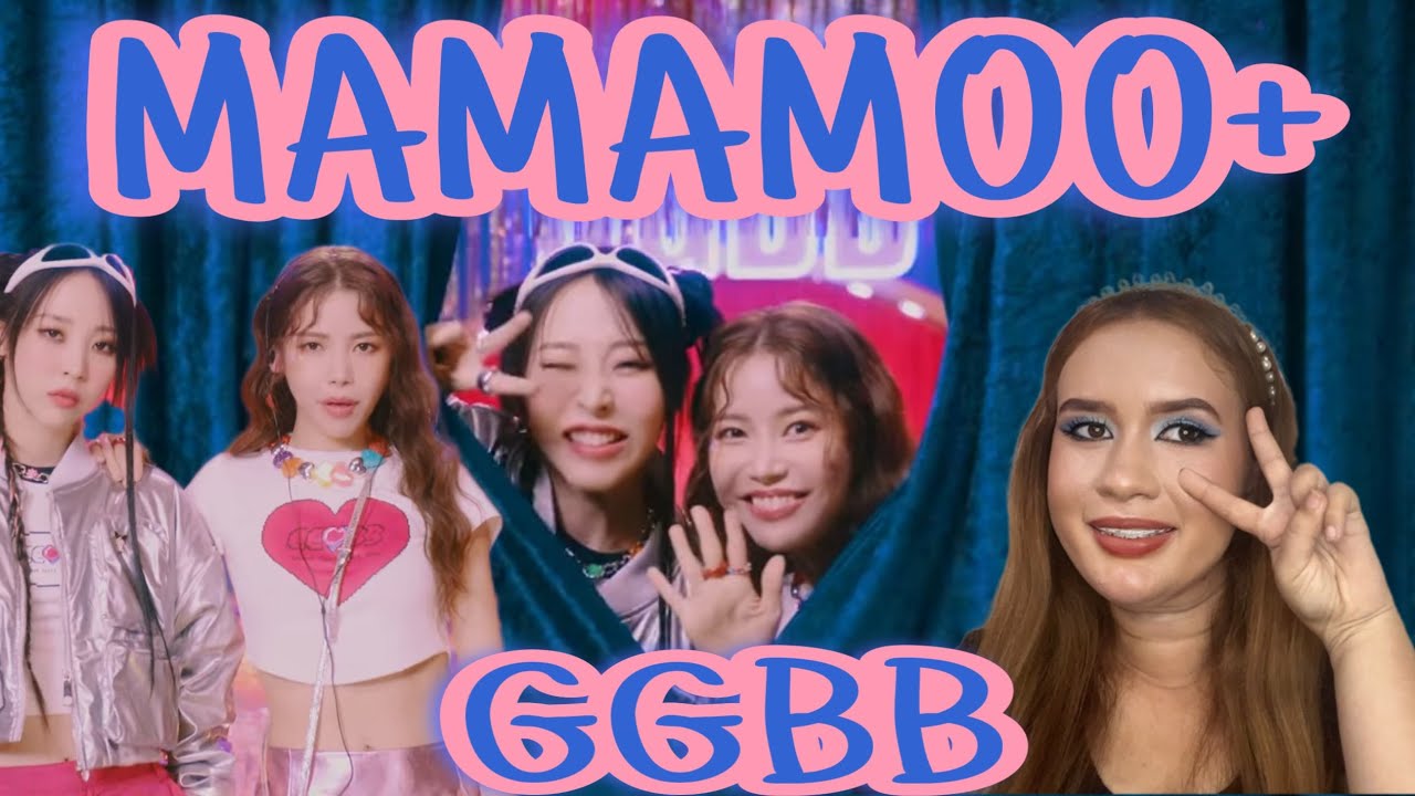 Reaccion / Reaction a Mamamoo + ‘GGBB’ ( Good Girl Bad Boy ) 마마무+ - YouTube