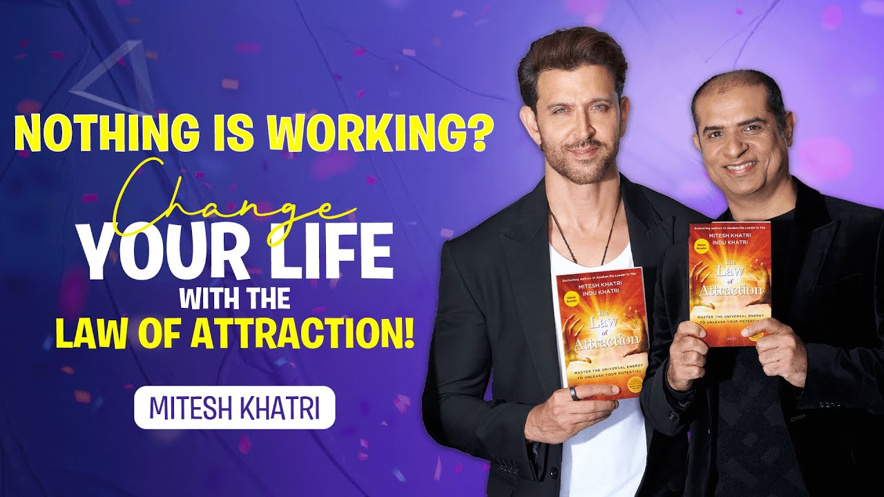 Nothing is working? Change Your Life with Law of Attraction | Mitesh ...