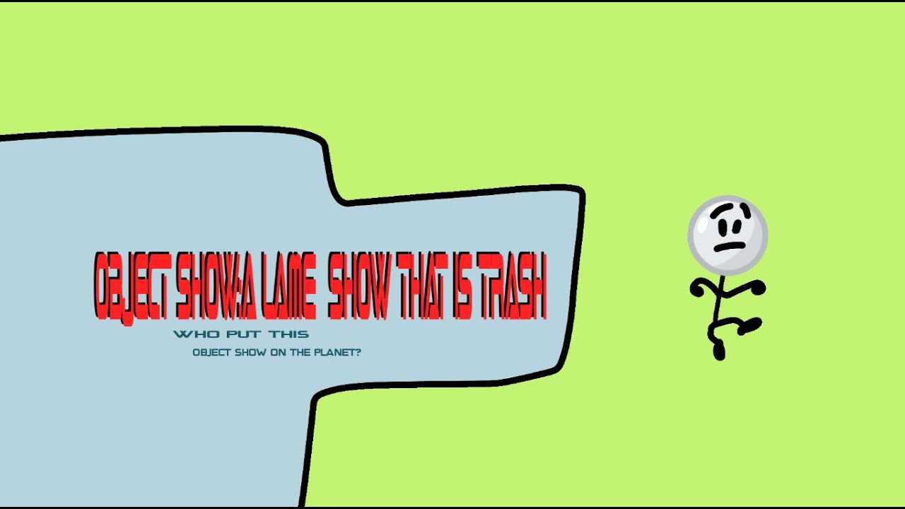 Object Show: Lame Show that is Trash| Ep 1|Who Put This Object Show On ...