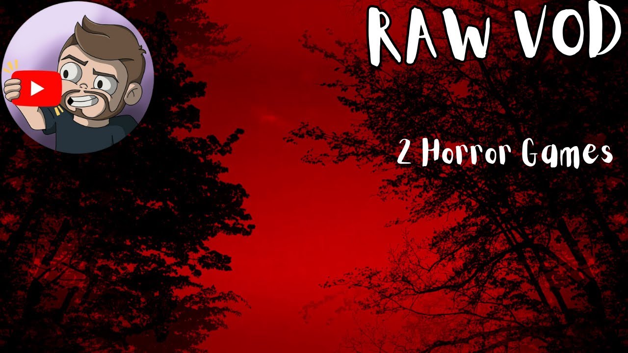 2 Horror Games ( RAW VOD ) - YouTube