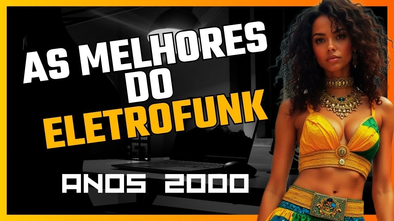 As Melhores do Eletro funk Anos 2000, Dj Cleber Mix, Dj Kica - YouTube