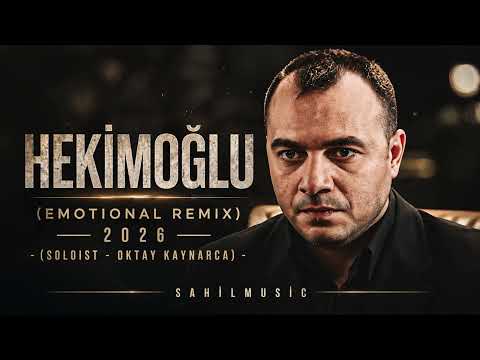 Hekimoğlu (Emotional Remix) 2026 - (Soloist - Oktay Kaynarca) | Kurtlar Vadisi | sahilmusic
