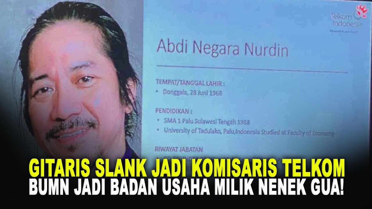 GITARIS SLANK JADI KOMISARIS TELKOM. BUMN JADI BADAN USAHA MILIK NENEK ...