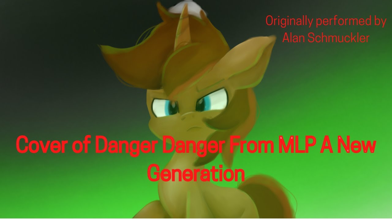 Danger Danger (Angry Mob) Cover (fromt MLP: A New Generation) - YouTube