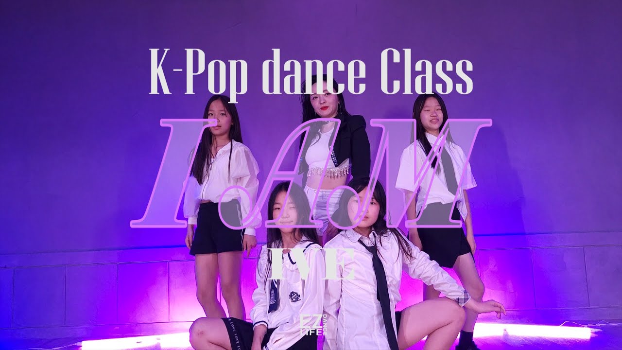 IVE/아이브 - I AM/케이팝댄스/방송댄스/방송댄스커버/K-pop class/Level 4/T.Jang U Jeong/T ...