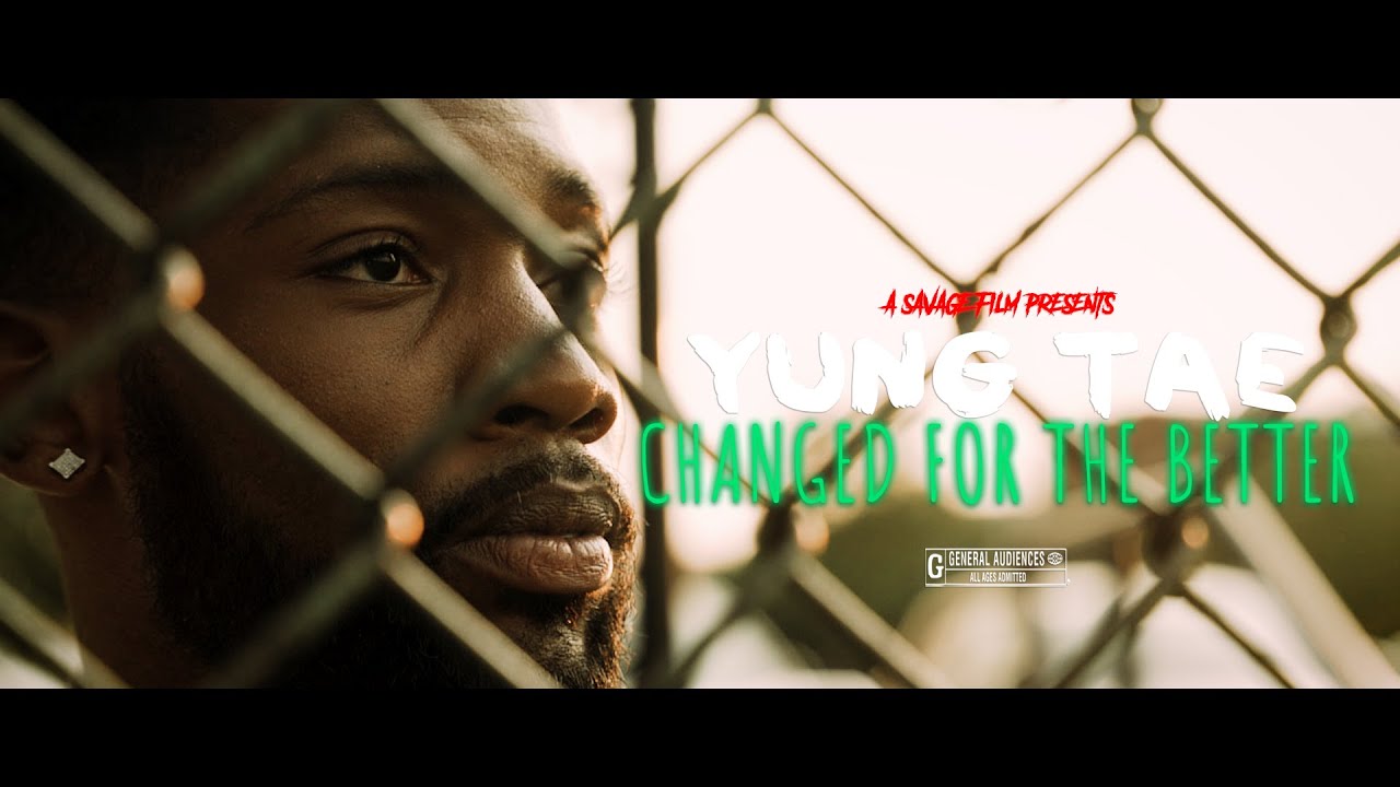 Yung Tae - Changed For The Better VIDEO | Shot By @SavageFilms91 - YouTube