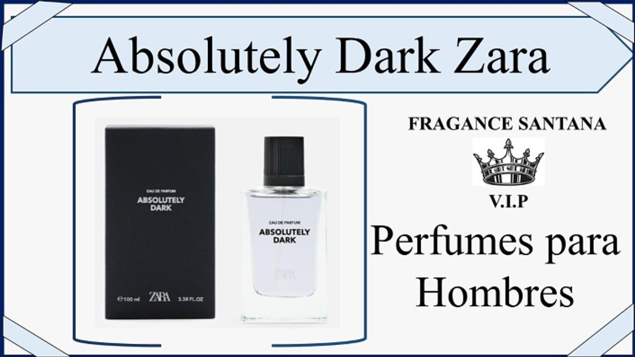 Absolutely Dark Zara - El mejor perfume Zara hombre 2025 - YouTube