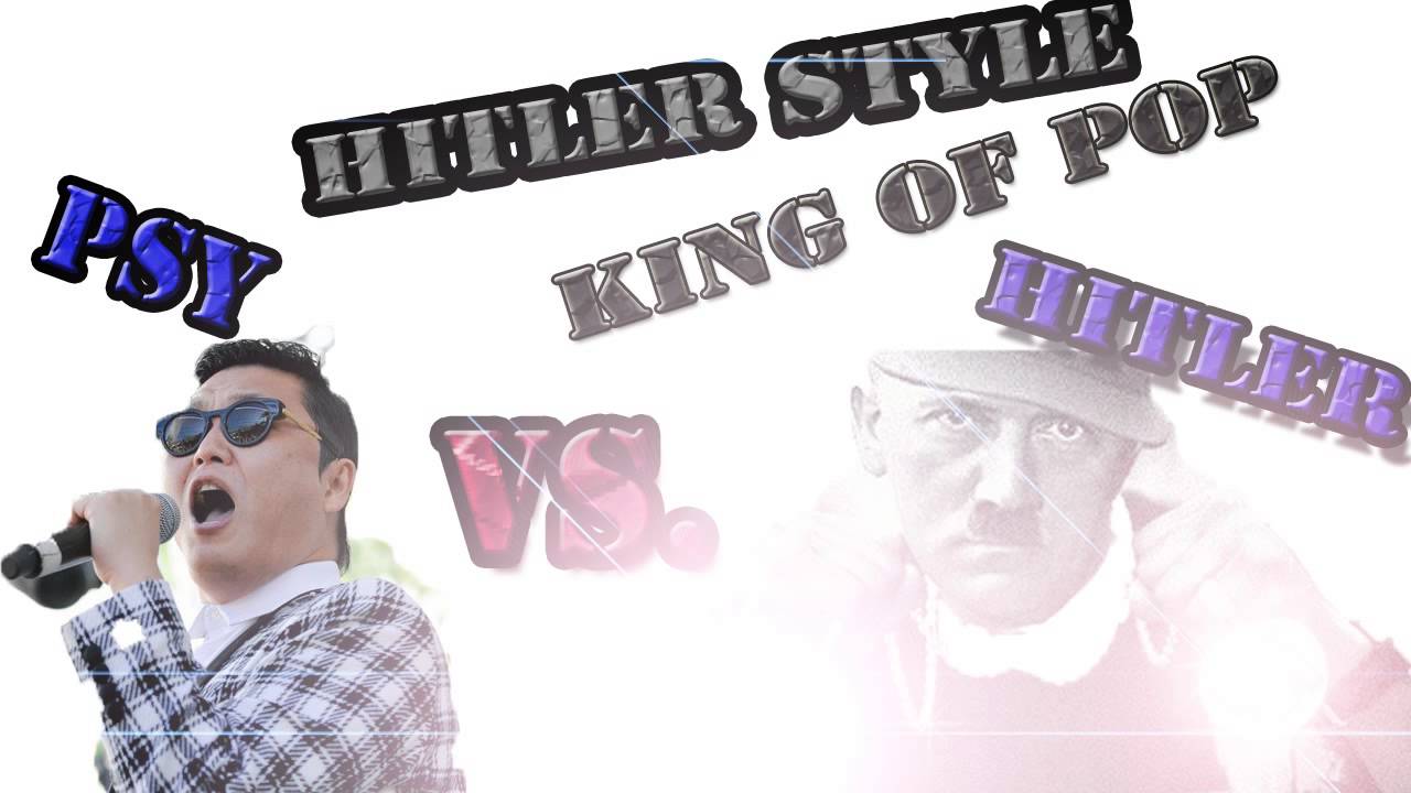 Psy VS. Hitler /King Of Pop - YouTube
