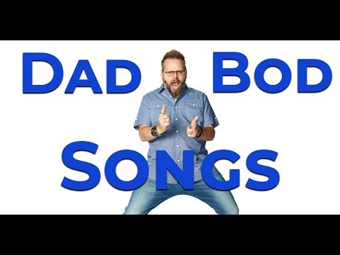 The Dad Bod Songs You Didn't Know You Needed | Dad Bod | Know Your Meme