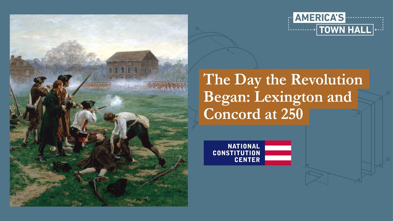 The Day the Revolution Began: Lexington and Concord at 250 - YouTube
