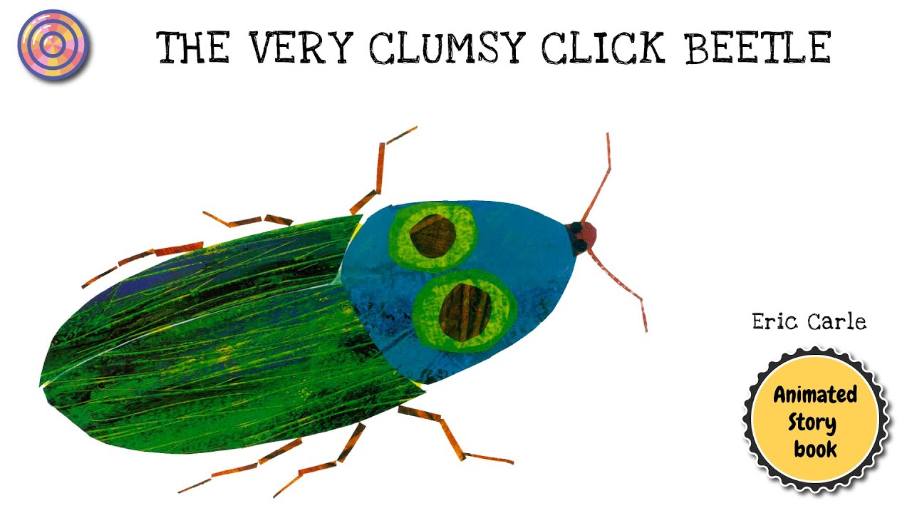 The Very Clumsy Click Beetle | Animated Book | Read aloud - YouTube
