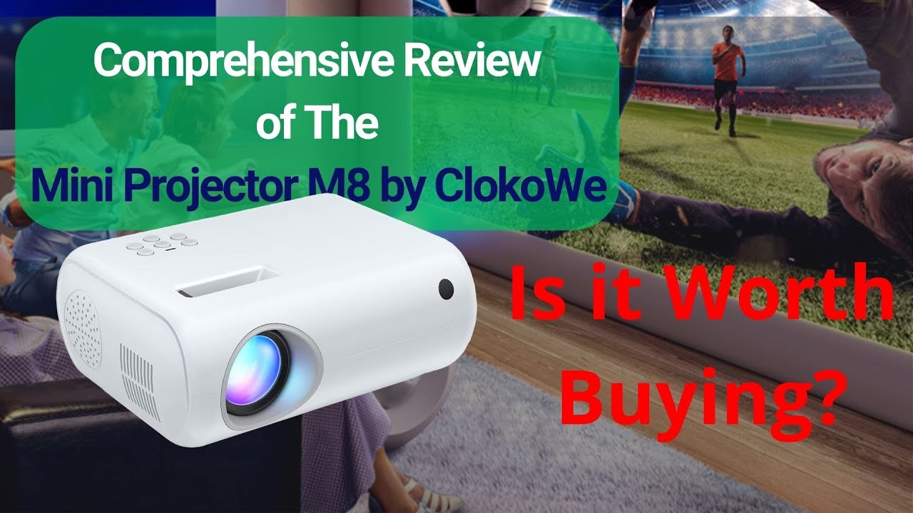 Mini Projector M8 ClokoWe: Is It Worth It? Complete Analysis - clokowe ...