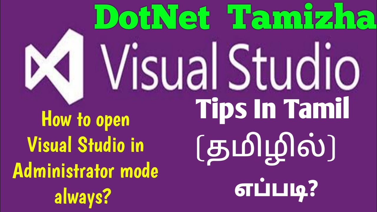 Visual Studio Tips - Always Open Visual Studio as Administrator ...