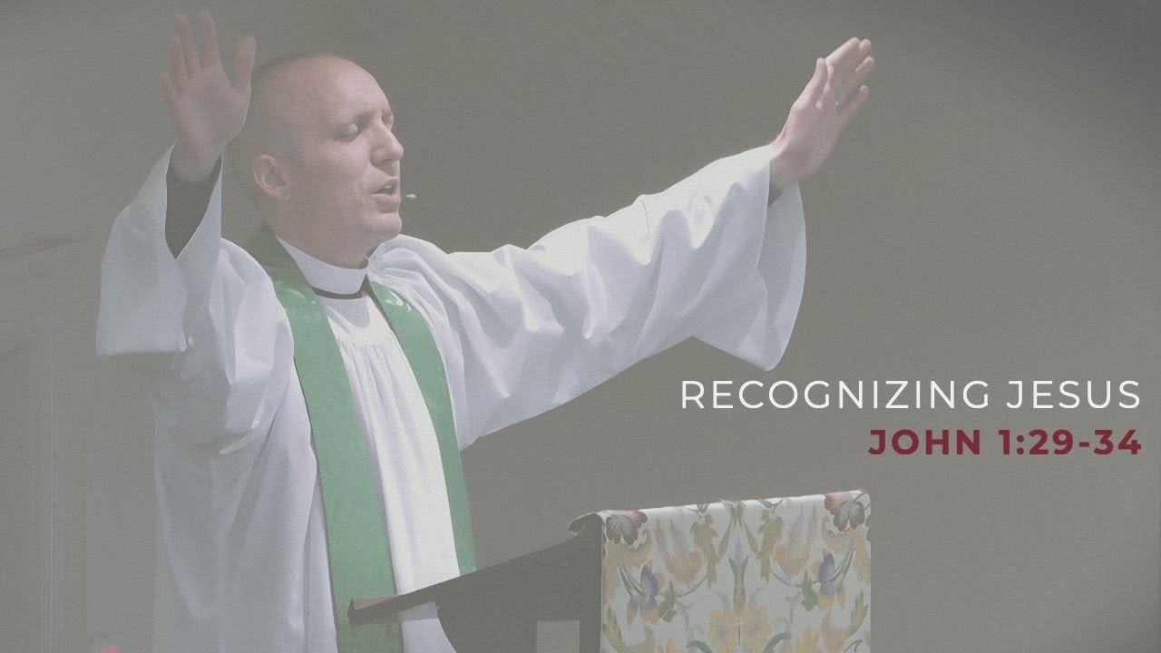 Recognizing Jesus (John 1:29-34) - YouTube