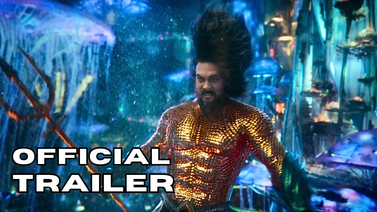 AQUAMAN 2 : And The Lost Kingdom - Official Trailer (2023) Jason Momoa ...