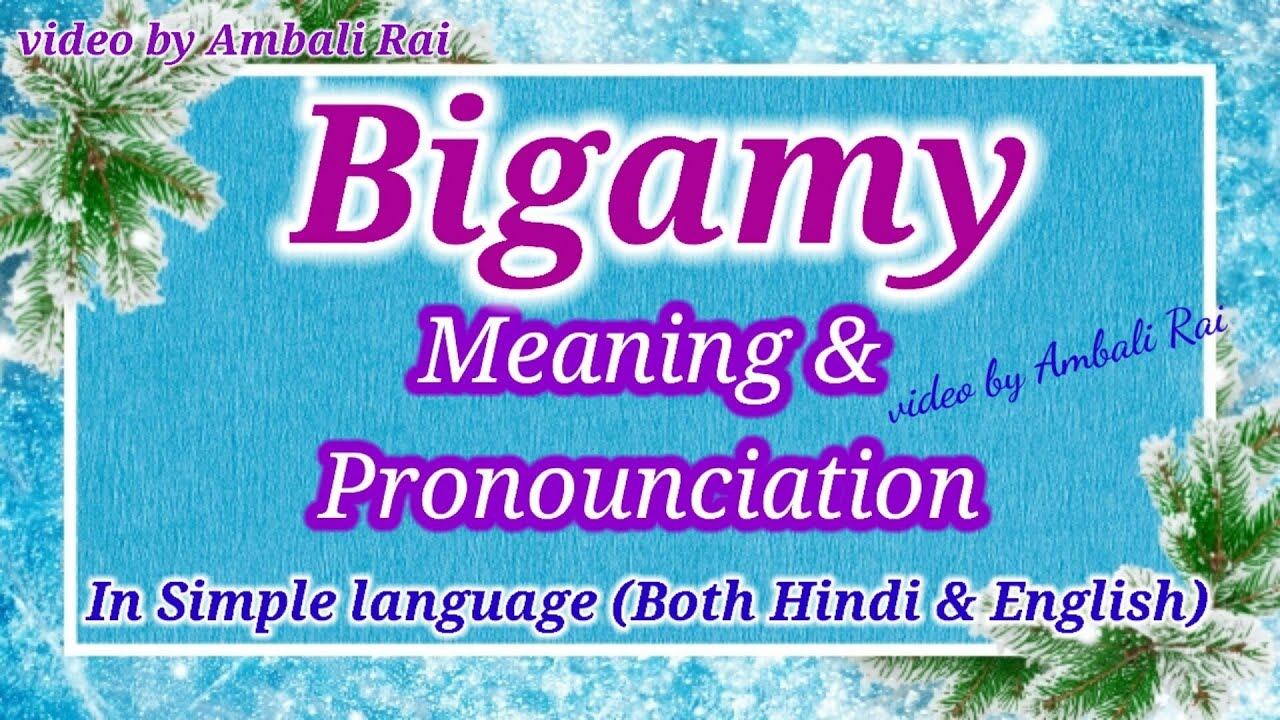 Bigamy meaning and Pronounciation - YouTube