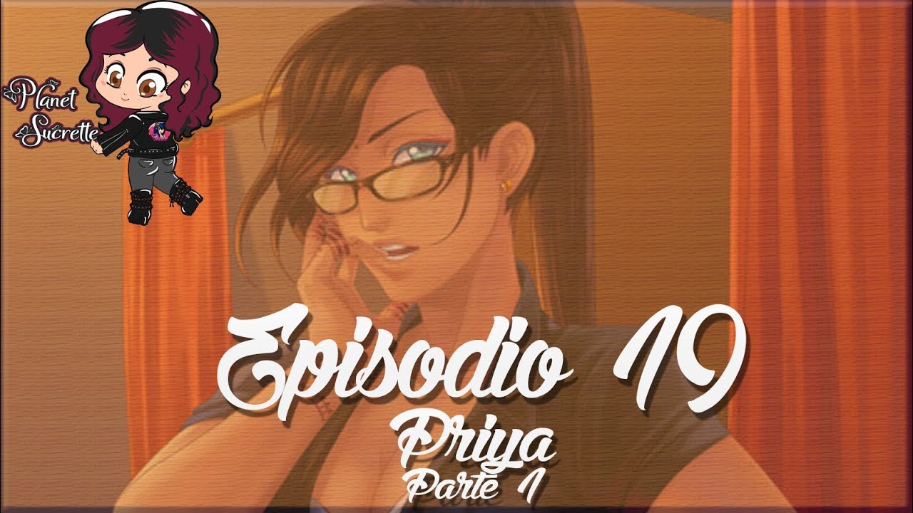 CDMU episodio 19 ruta Priya con respuestas 1/2 - YouTube