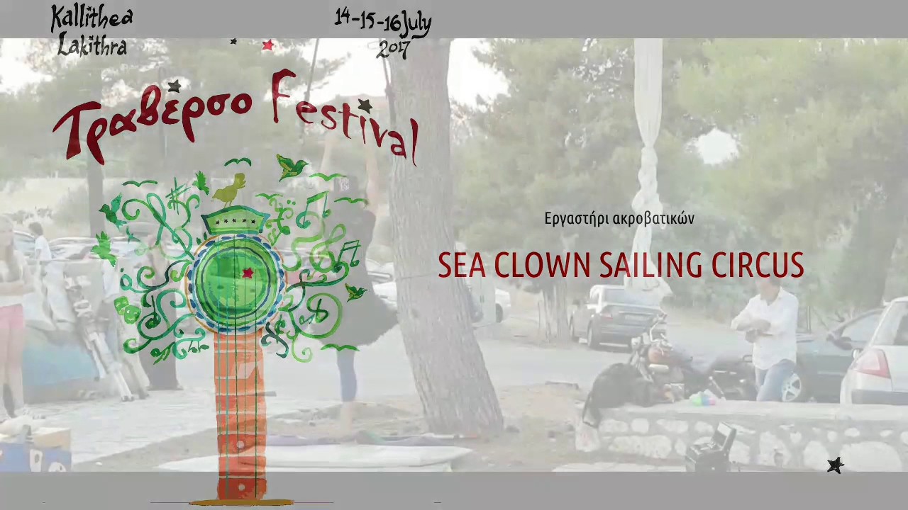 Sea Clown Sailing Circus (Ζακλίν) | Traverso Festival 2017 - YouTube