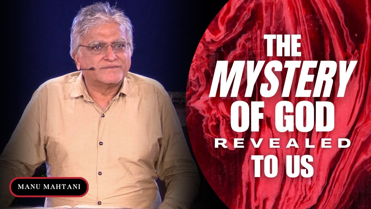 How to Know the Mysteries of God | January 21, 2024 | Manu Mahtani ...