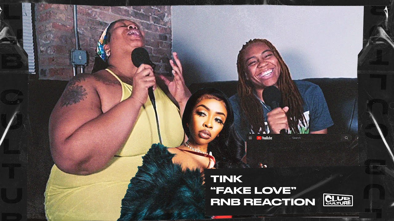 Tink | Fake Love | RNB Reaction | Club Culture - YouTube