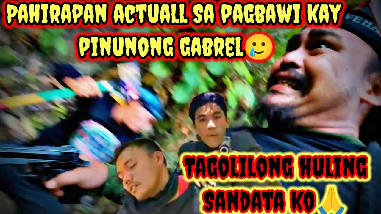 ACTUALL PAHIRAPAN SA PAGBAWI KAY PINUNONG GABREL😢SECRET WEAPON ...
