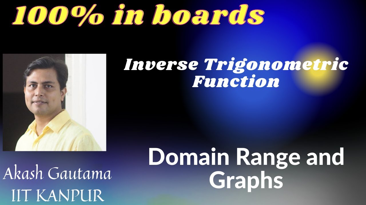 Inverse Trigonometric Functions | P-1 Domain Range and Graphs |#Boards ...