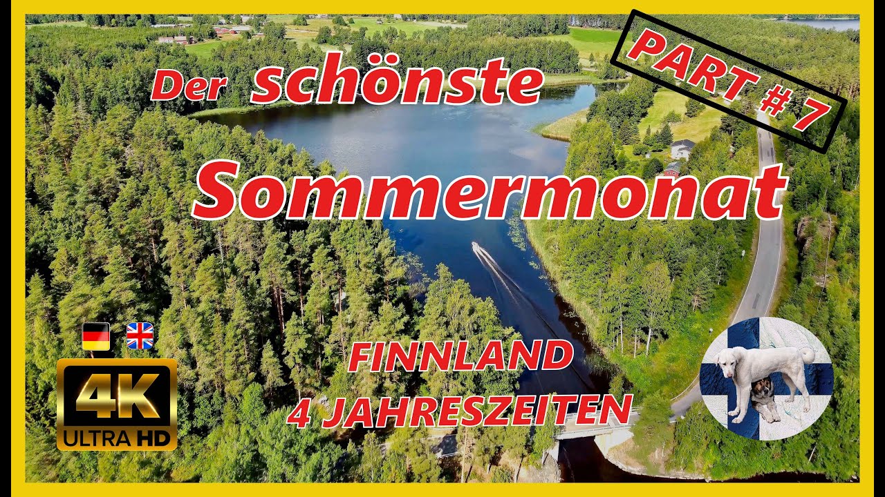 Finnland 4 Jahreszeiten - Juli - Finland 4 Seasons - July - Part # 7 ...
