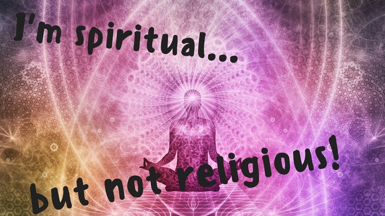 "I'm spiritual, but not religious." - YouTube