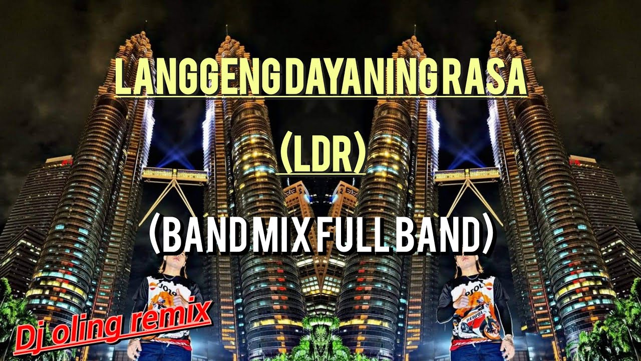 Langgeng Dayaning Rasa (LDR) BAND MIX FULL BAND - DJ OLING REMIX - YouTube