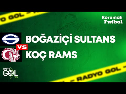 BOĞAZİÇİ SULTANS vs KOÇ RAMS KORUMALI FUTBOL FİNAL MAÇI | CANLI
