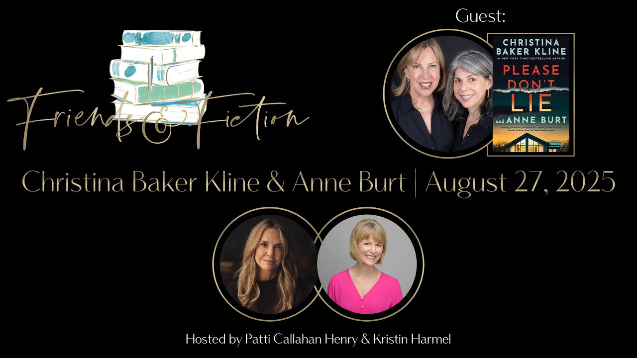 Christina Baker Kline & Anne Burt | Friends & Fiction #283 August 27th ...