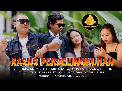 KASUS PERSELINGKUHAN - Pujawan (Official Music Video)