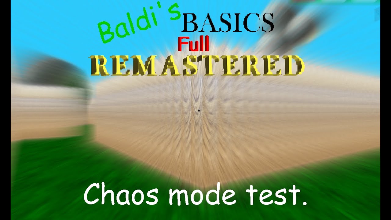Baldi's basics full remastered 1.30 (Chaos Mode Test) - YouTube