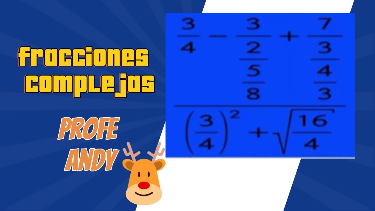 Fracciones compleja con operaciones desde suma,resta hasta raices ...