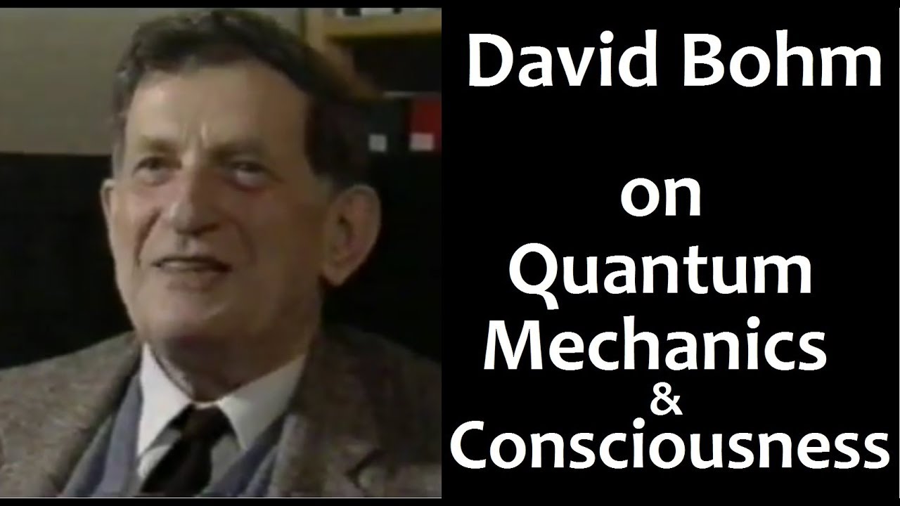 David Bohm Interview on Non-Local Quantum Mechanics 1989 - YouTube