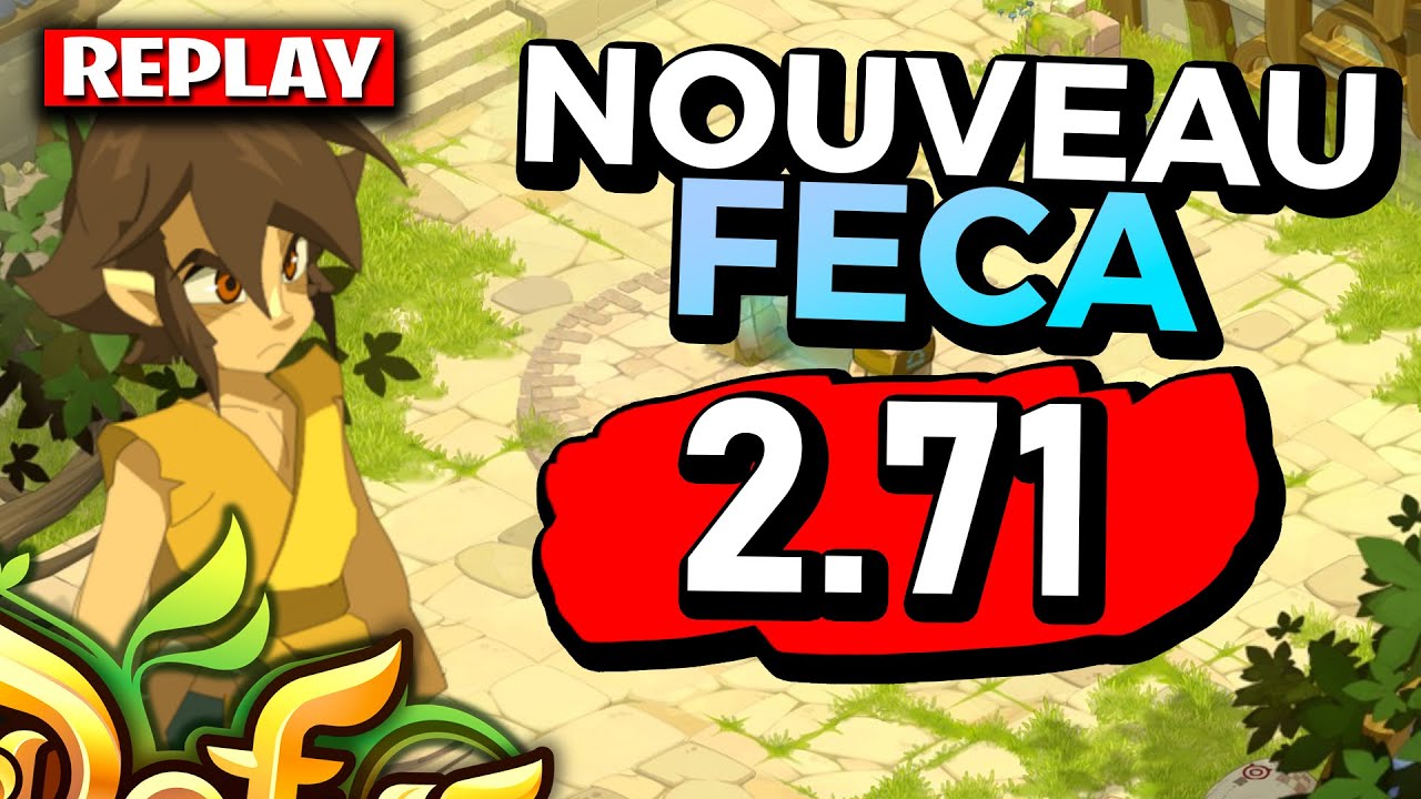 LE NOUVEAU FECA de DOFUS 2.71 (refonte) - YouTube