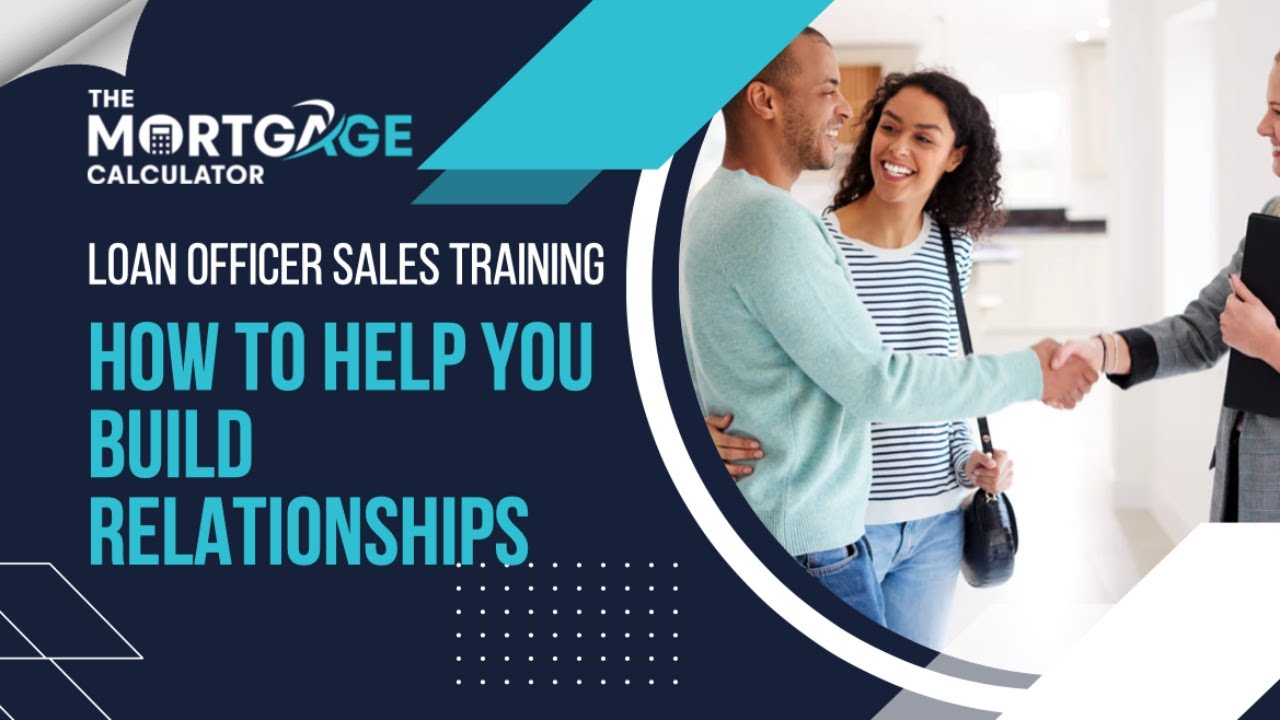 Loan Officer Training: Importance of Relationships - YouTube