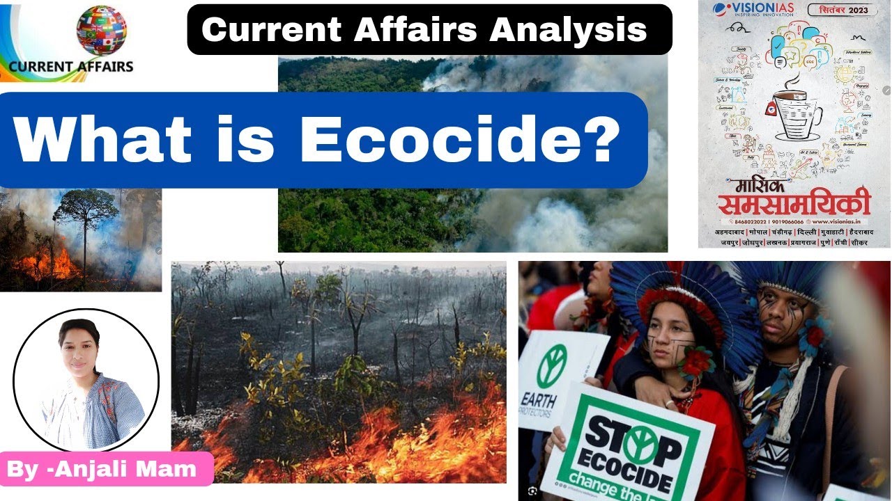 What is Ecocide? Vision IAS, September 2023, Environment Current ...